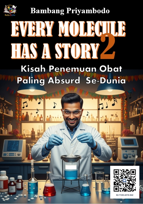 Ebook Every Molecule Has A Story 2 - Kisah Penemuan Obat Paling Absurd ...